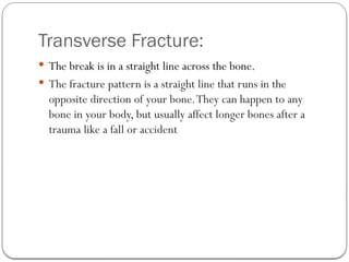 Types of fracture.pptx and must have info for physiotherapist | PPTX