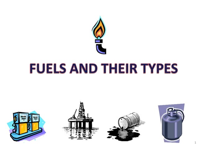 Fuels and their types | PPT