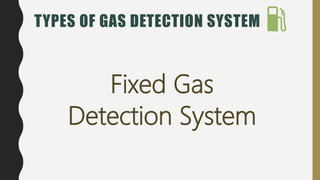 Types of gas detection system | PPTX