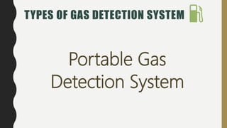 Types of gas detection system | PPTX