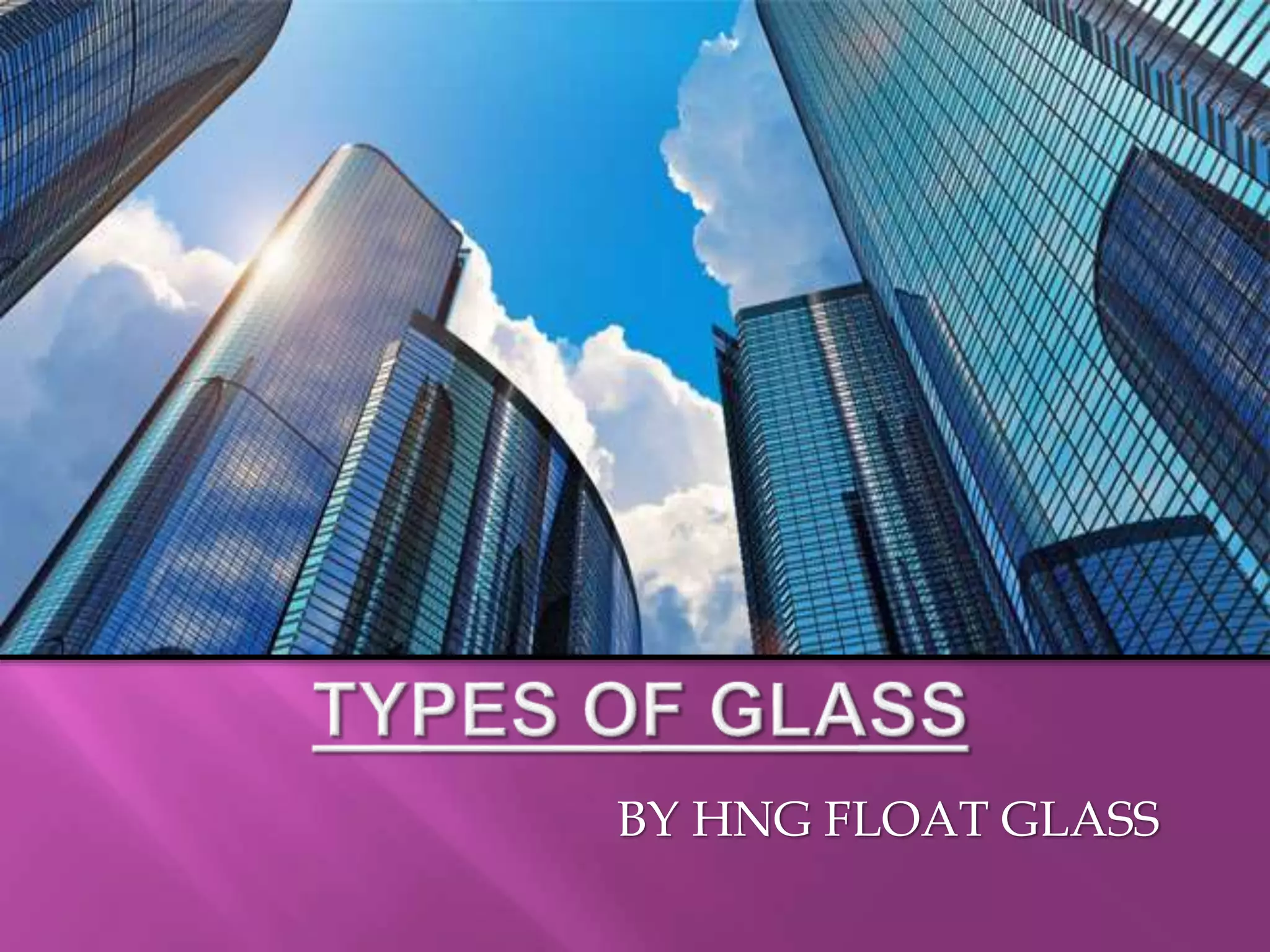 Types Of Glass | PPTX