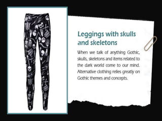 Types of gothic legging | PPTX