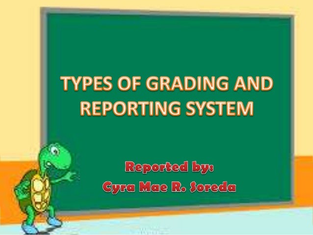 Types Of Grading And Reporting System types-of-grading-and-reporting-system