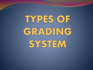 Types of grading system | PPTX