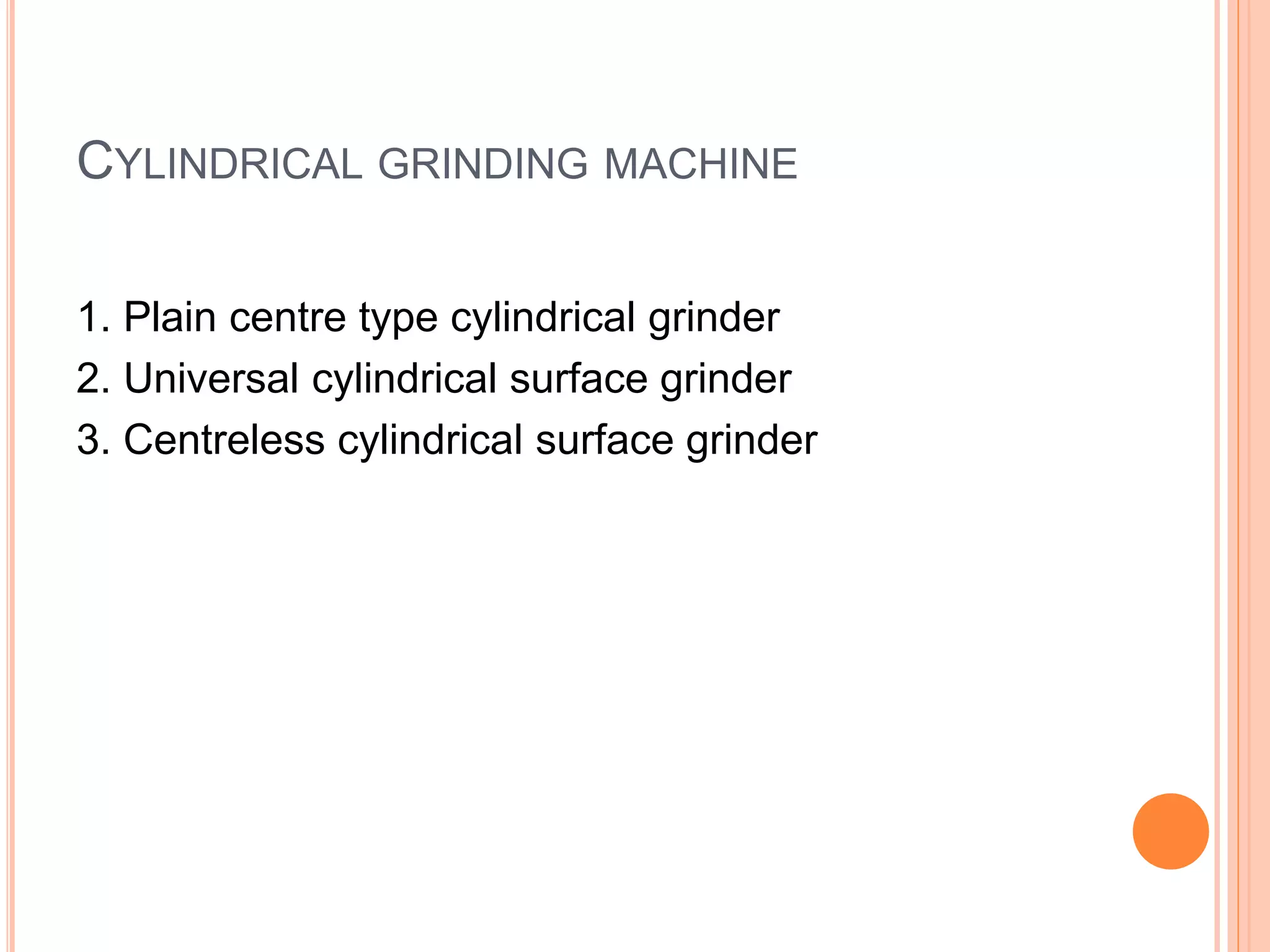 Types of grinding machines | PPTX