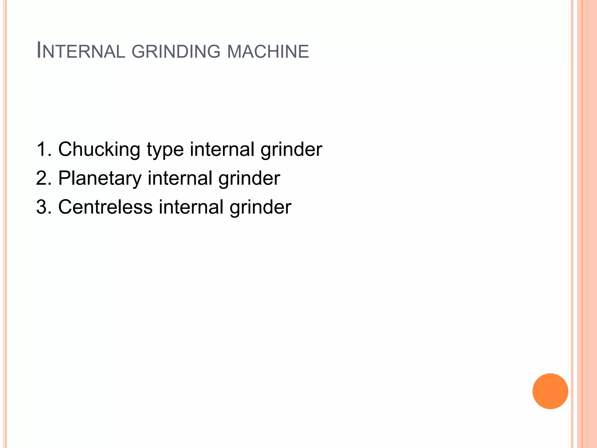 Types of grinding machines | PPTX