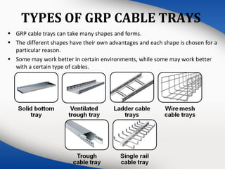 Get the various types of GRP Cables trays | PPT
