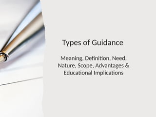 Types_of_Guidance_with_Need_PPT Types of Guidance covered in the PPT ...