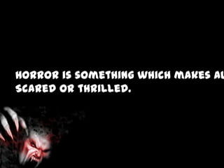 Types of horror | PPSX | Horror | Genres