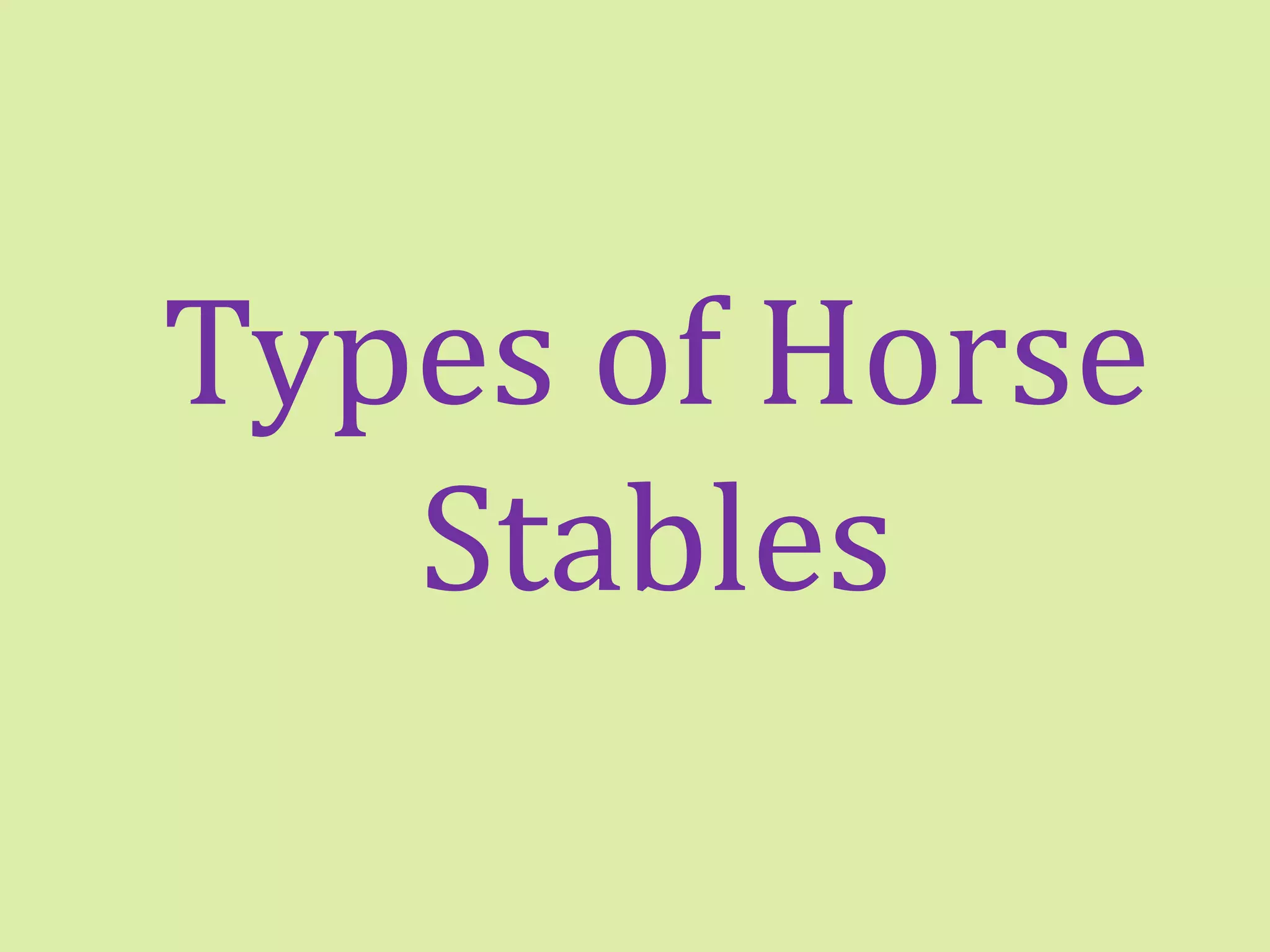 Types of Horse Stables & Barns | PPTX