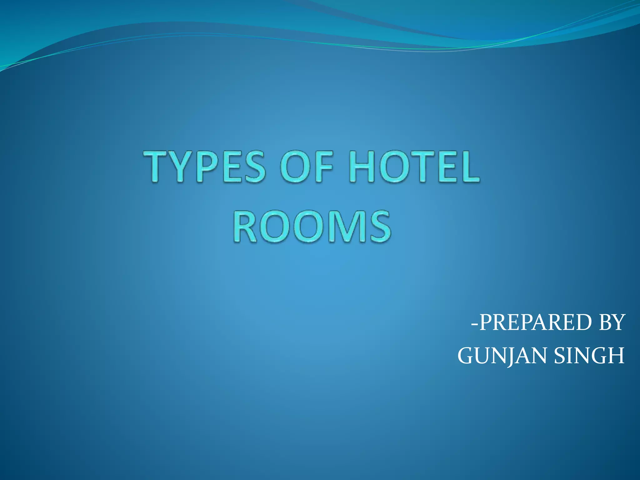 Types of hotel rooms | PPTX