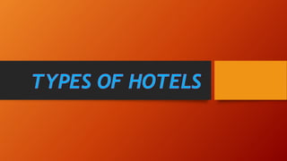 Types of hotels | PPTX
