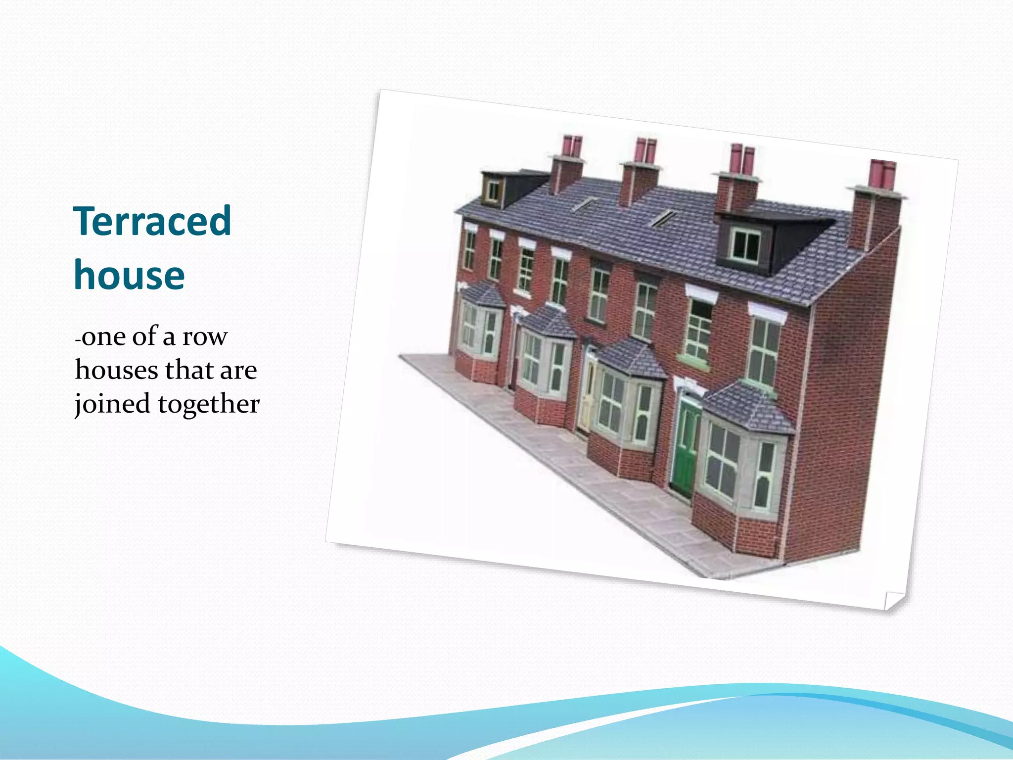 Types of houses | PPTX | Houses | Real Estate