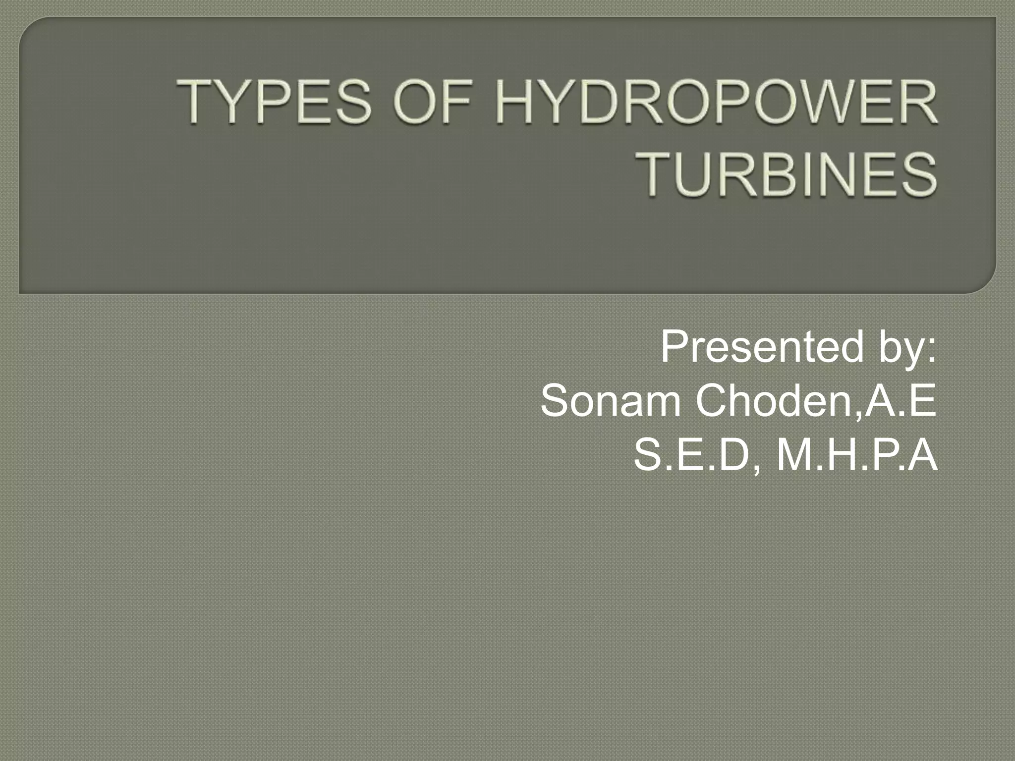Types of hydropower turbines | PPTX