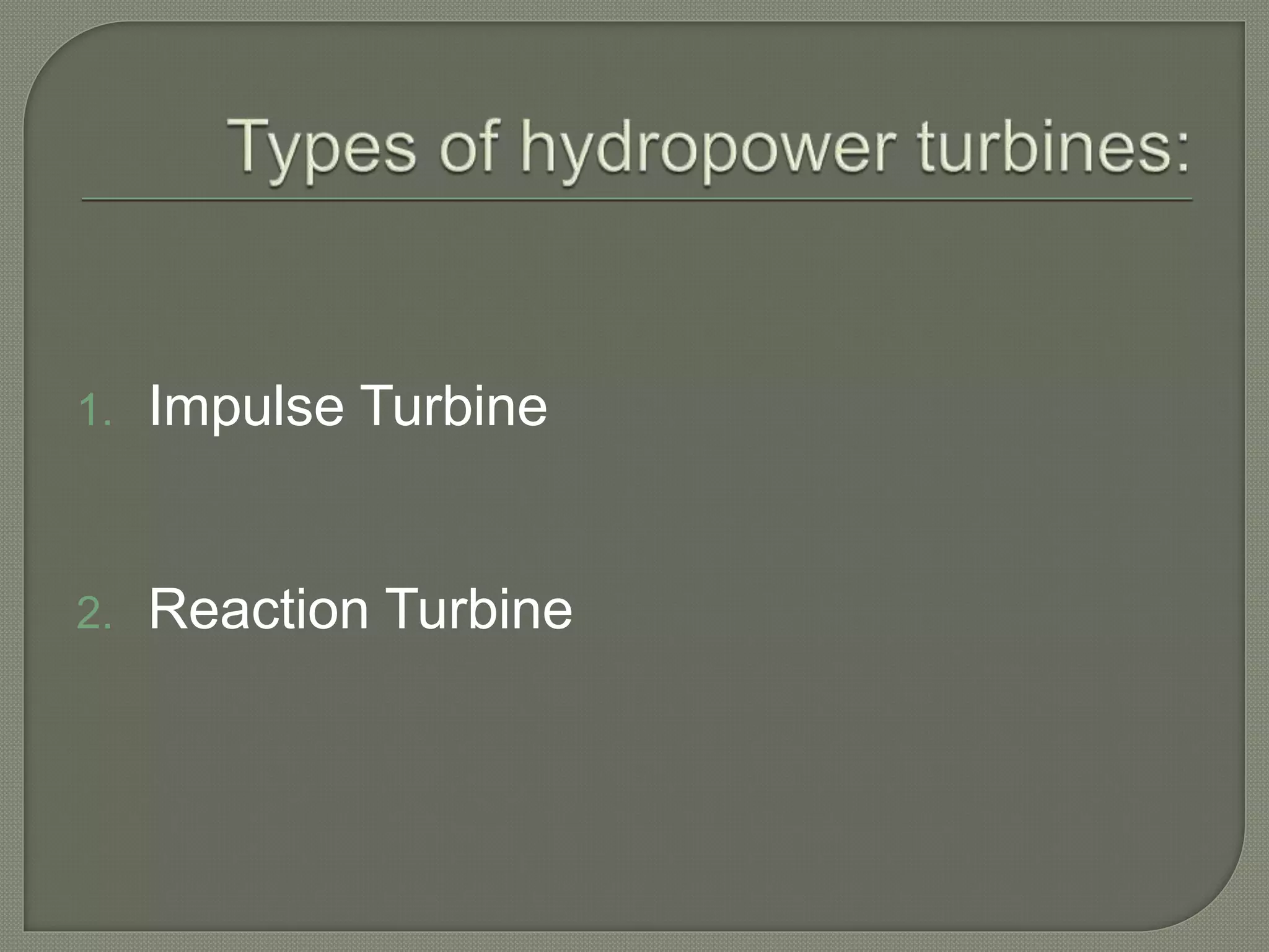 Types of hydropower turbines | PPTX