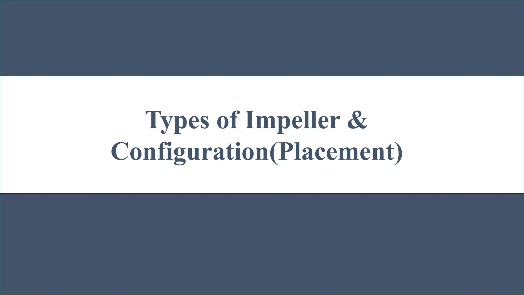 Types of Impeller(Propeller & Turbines)pptx | PPTX