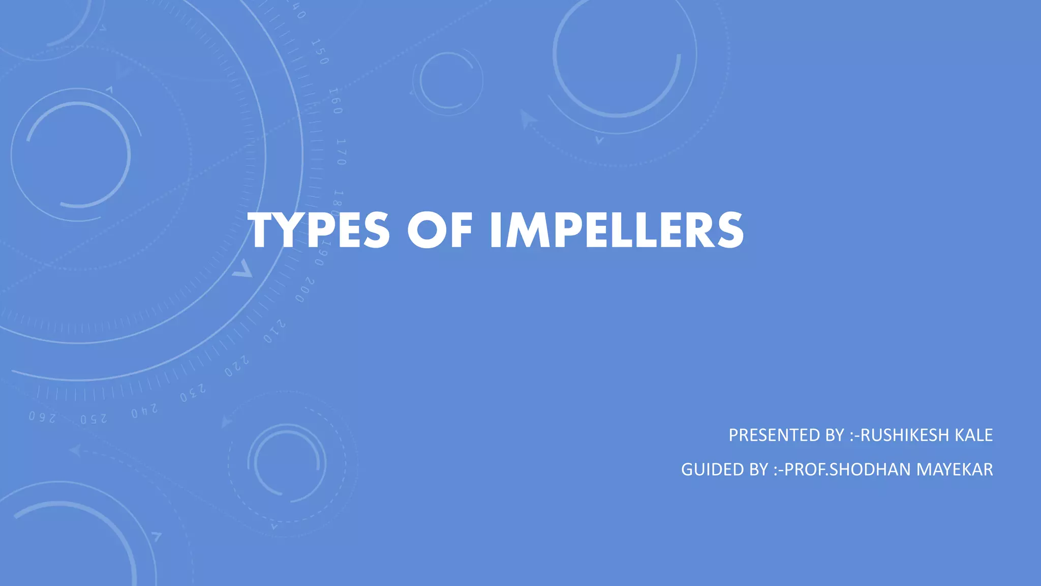 Types of impellers | PPTX