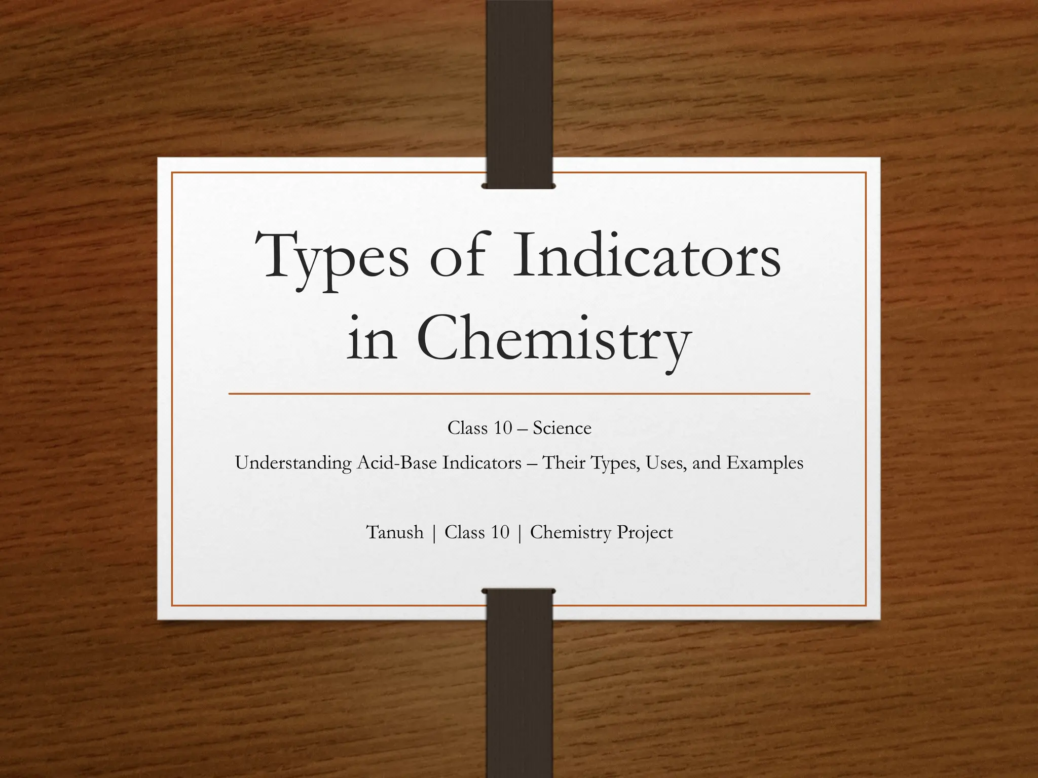 Types_of_Indicators_Class10 from acid bases salts | PPTX