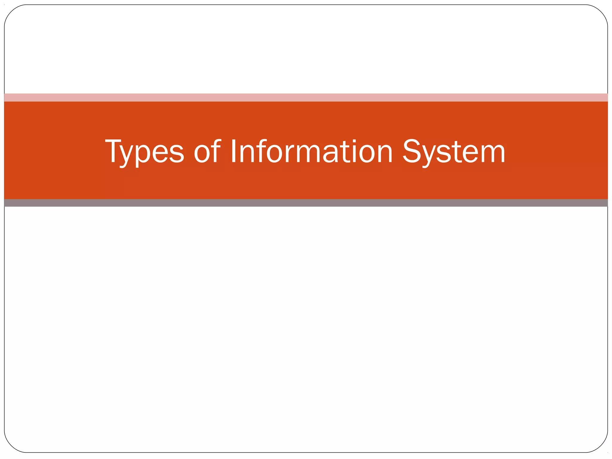 Types of information system. | PPT