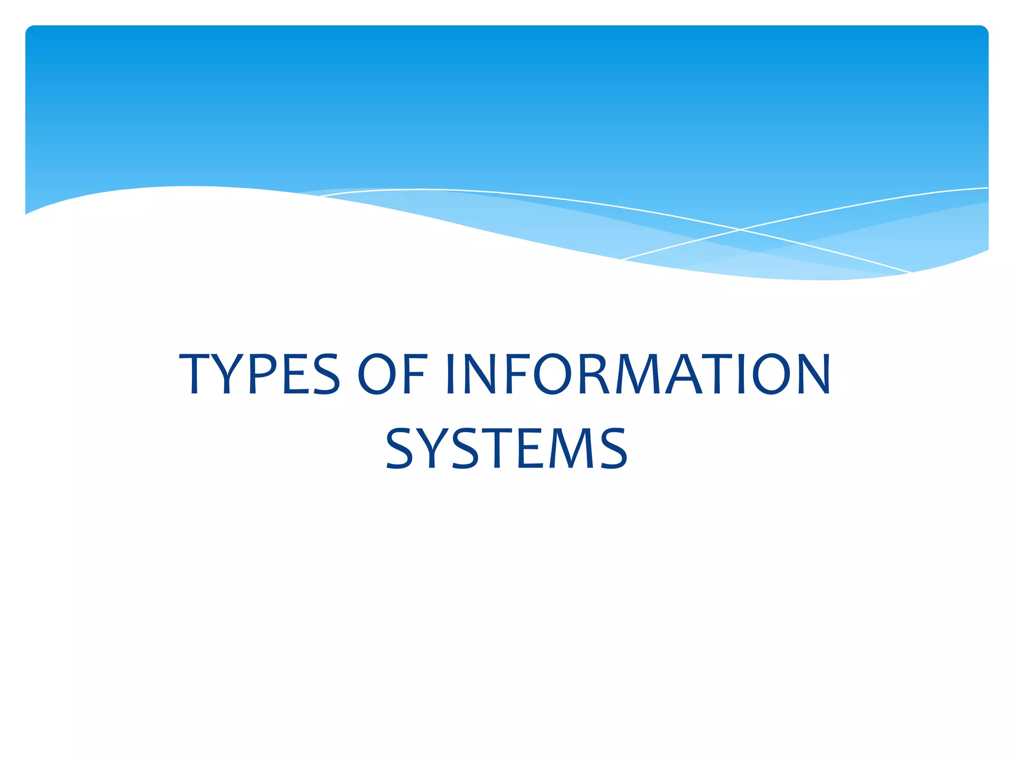 typesofinformationsystems-121218091037-phpapp01.pdf