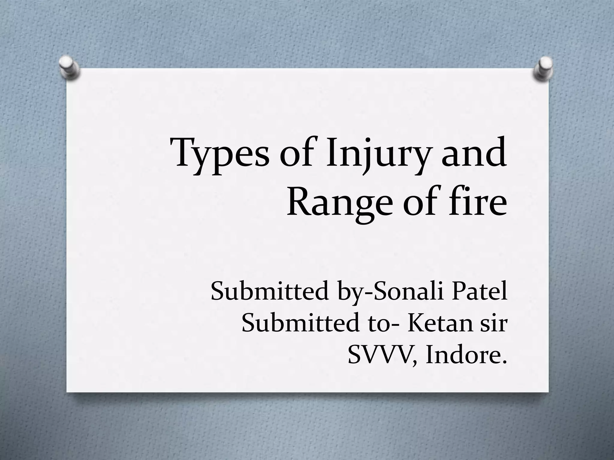 Types of injury and range of fire | PPTX