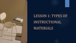 LANGUAGE LEARNING MATERIALS-TYPES OF INSTRUCTIONAL MATERIALS.pptx