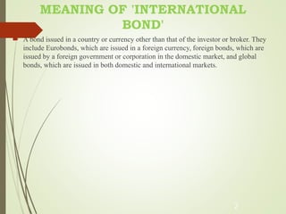 Types of international bonds | PPTX