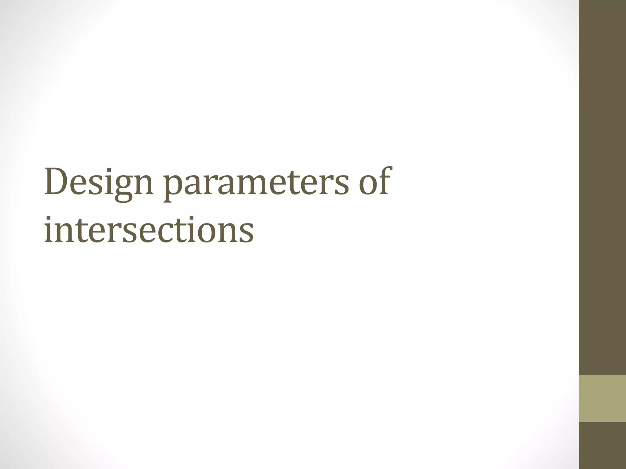 Types of intersection of road and design parameters of road ...