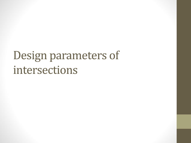 Types of intersection of road and design parameters of road ...