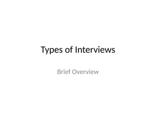 Types of Interview explanation ppt for educational purpose | PPTX