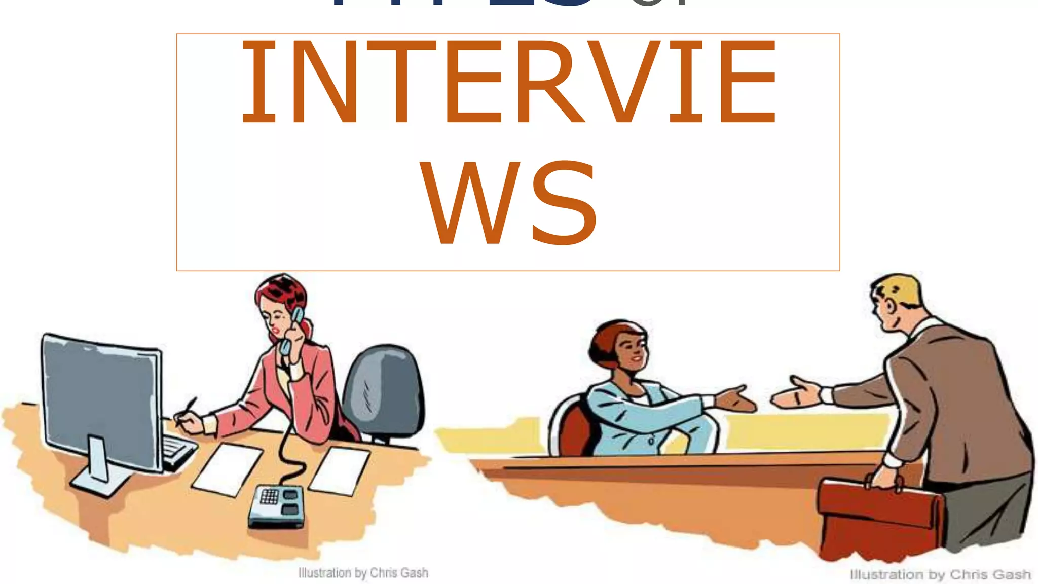Types of interviews | PPT