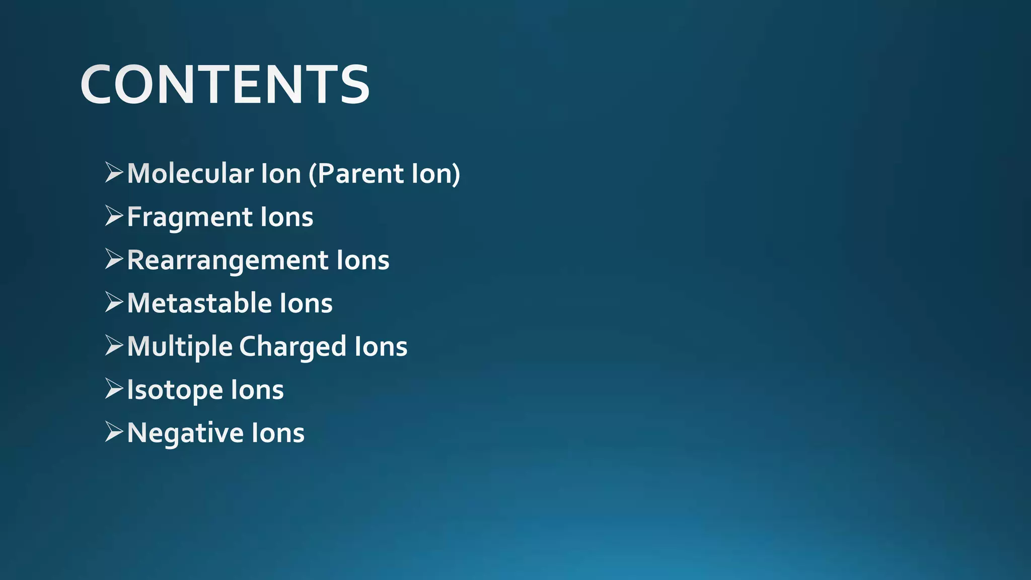 Types of Ions Produced In Mass Spectrometry | PPTX