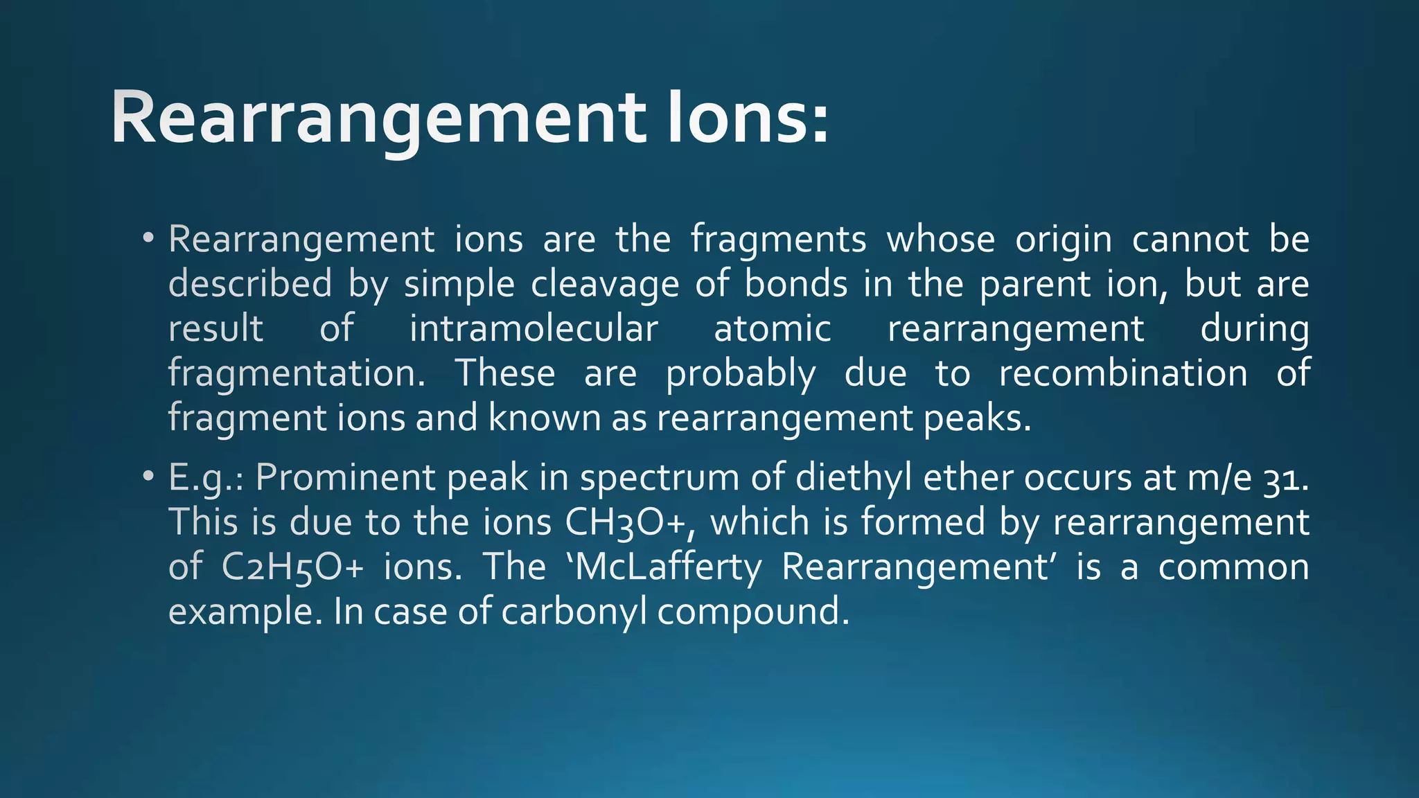 Types of Ions Produced In Mass Spectrometry | PPTX