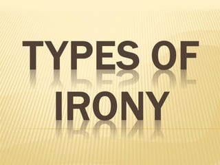 English 8 - Types of Irony | PPT