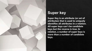 A Presentation of Types of Keys in RDBMS.pptx