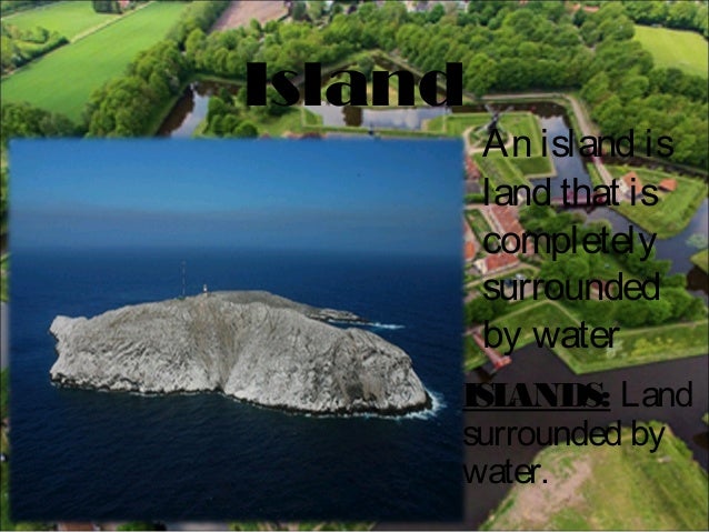 Island Subcontinental Land Surrounded By Water Types