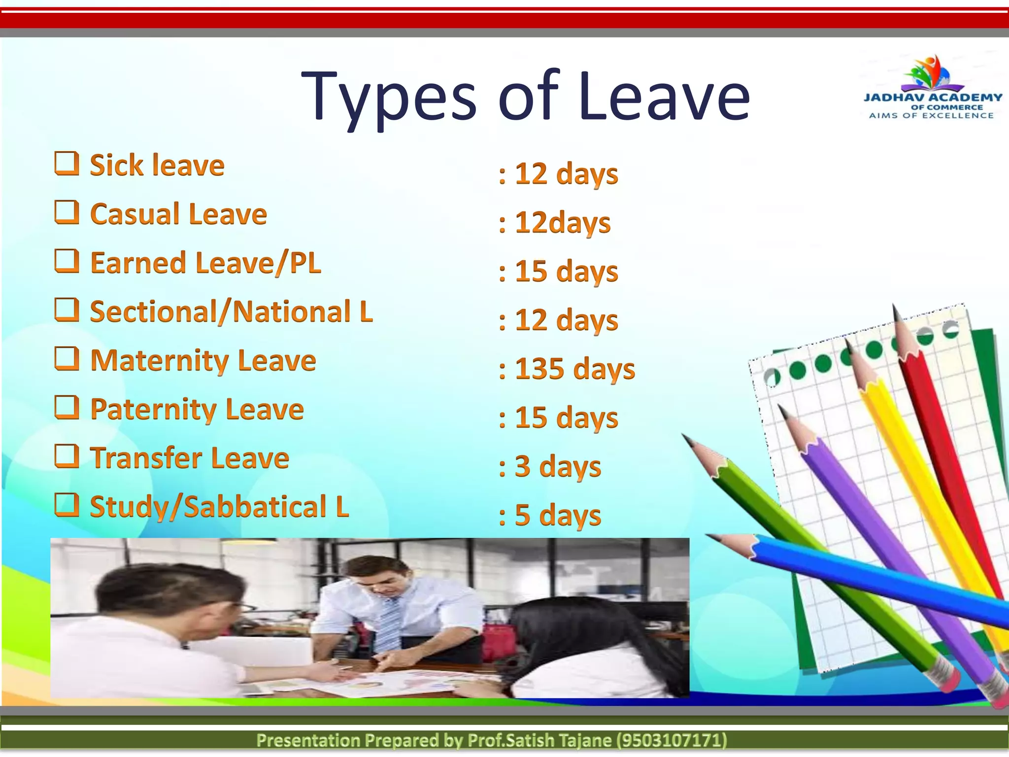Types of leave employees act prepared by Prof.Satish R.Tajane | PPT
