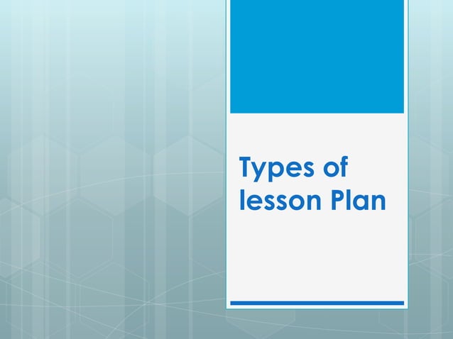 Types of lesson plan | PPTX