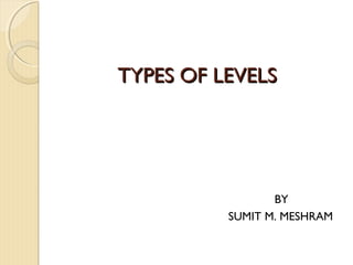 Types of level | PPT