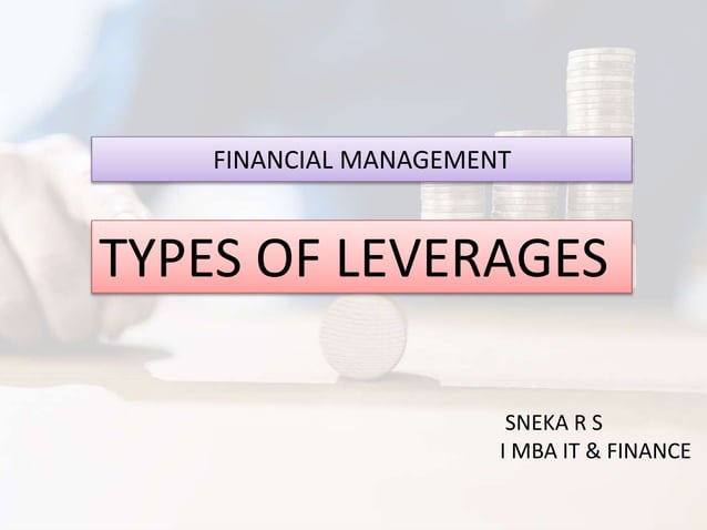 TYPES OF LEVERAGE - FINANCIAL MANAGEMENT | PPTX | Business Accounting ...