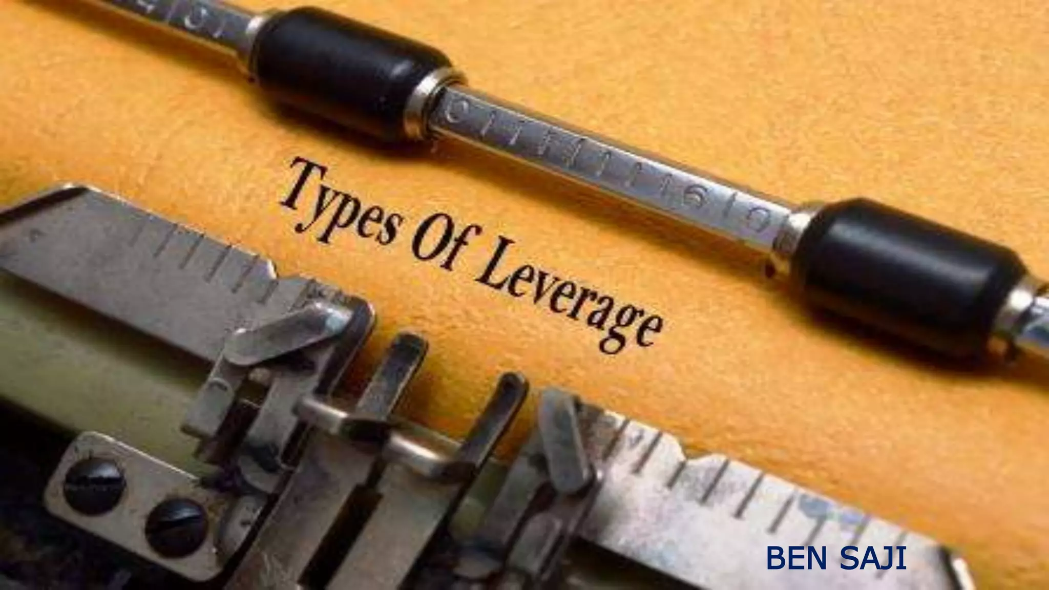 Types of leverages ben | PPT