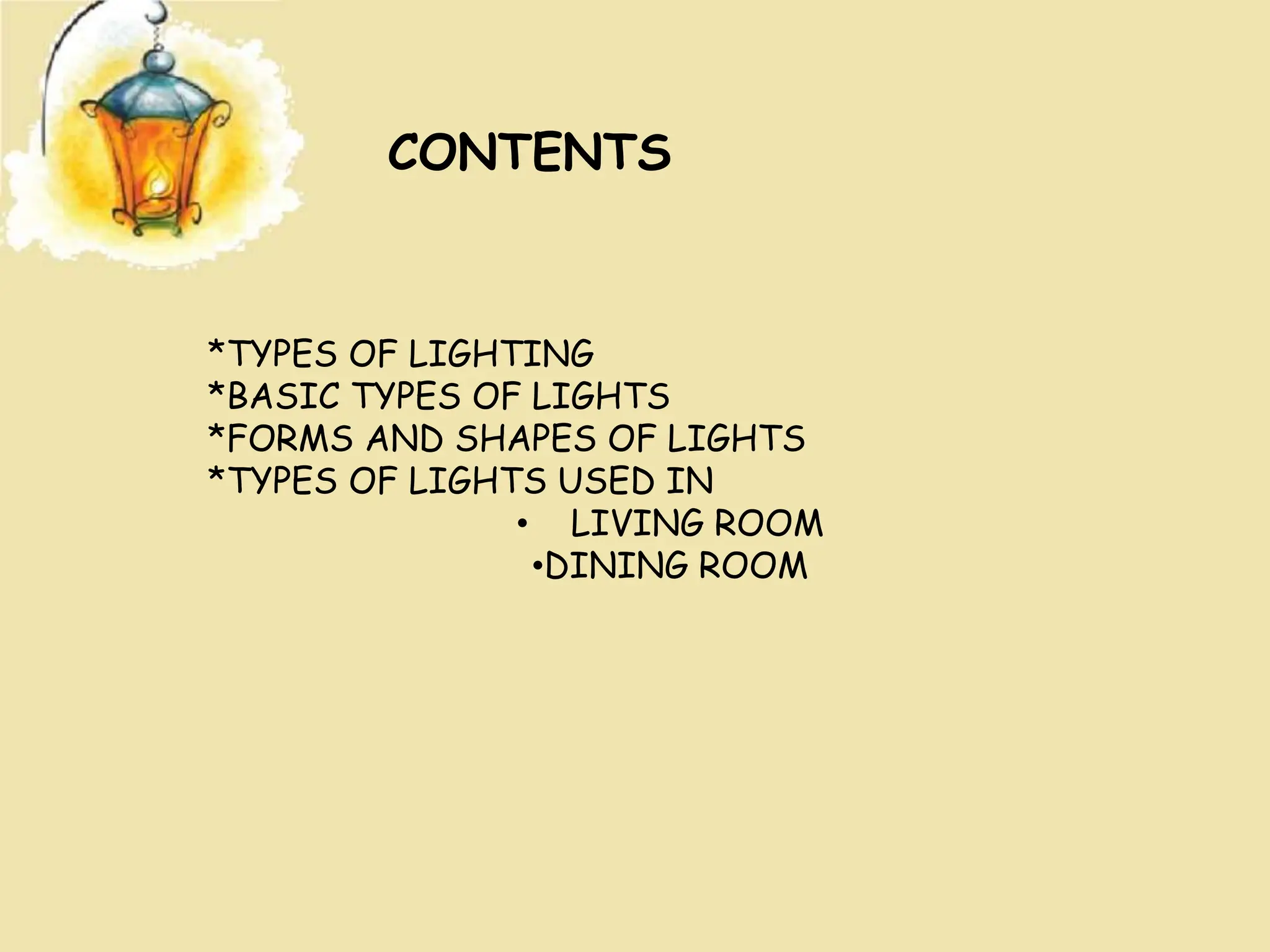 TYPES OF LIGHTS AND LAMPS USED IN RESIDENCES.pptx