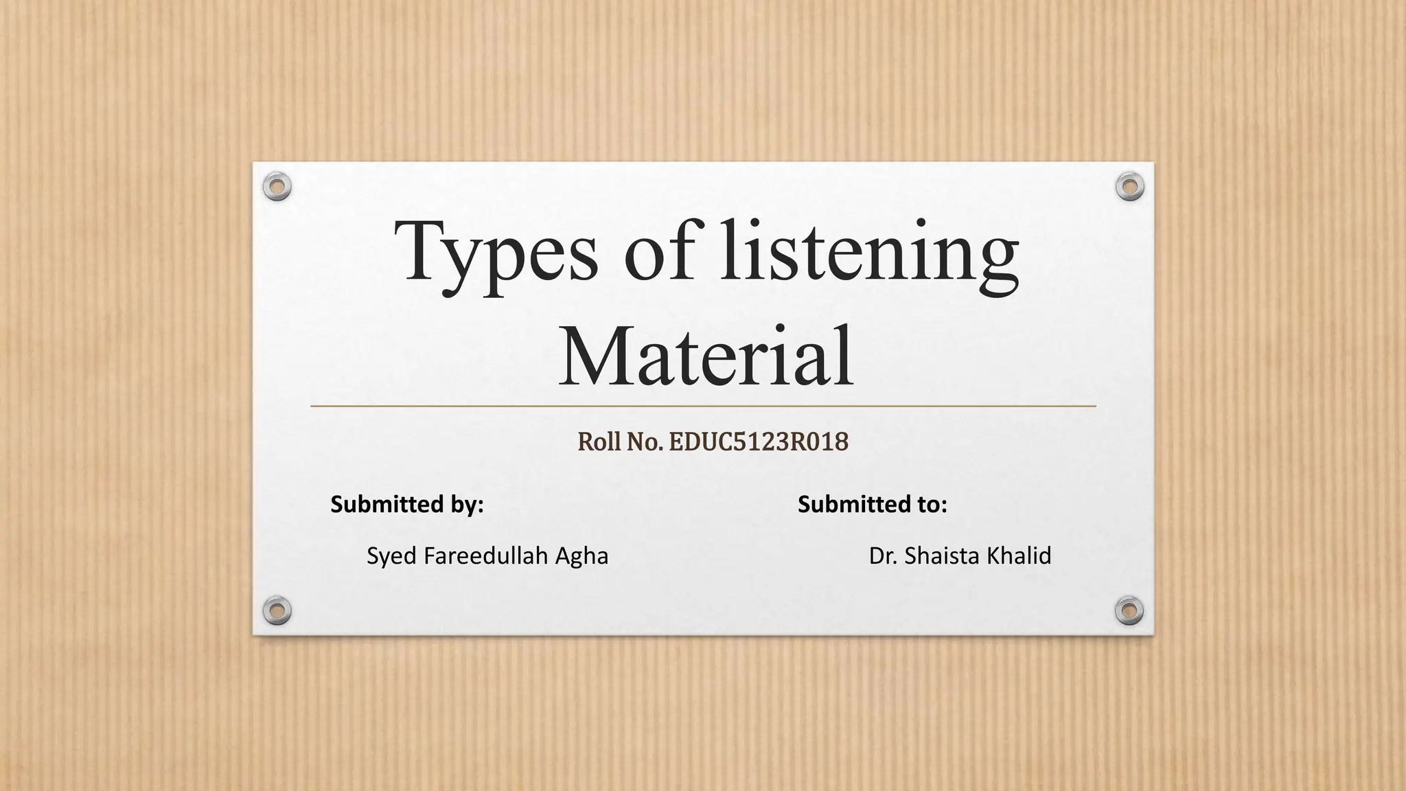 Types of listening Material by Fareed Agha.pptx