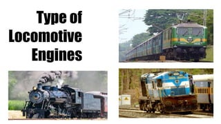 Types of locomotive Engine's .pptx