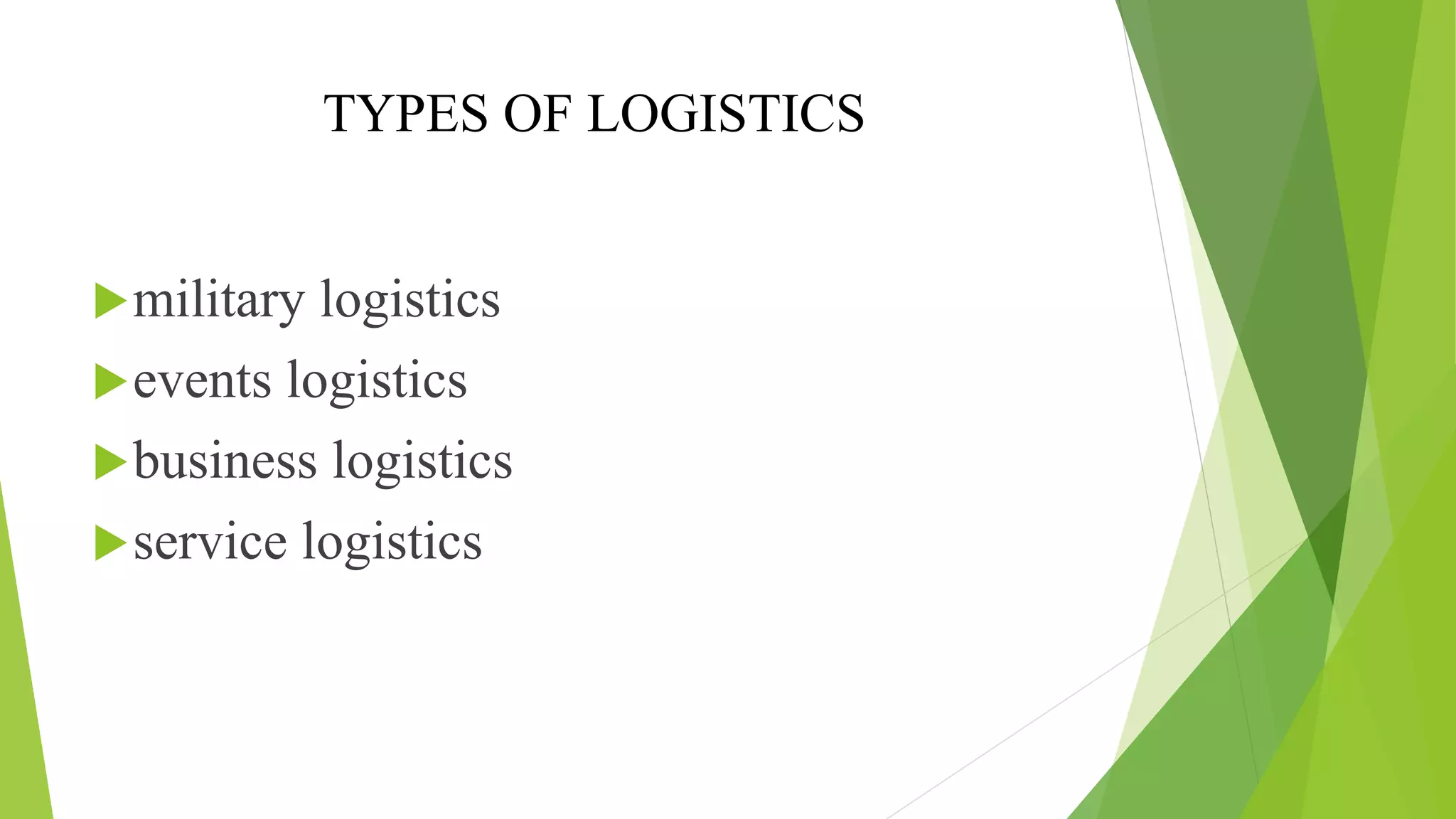Types of logistics ppt | PPTX