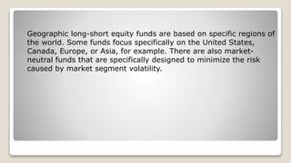 Types of Long-Short Equity Investment Funds | PPT