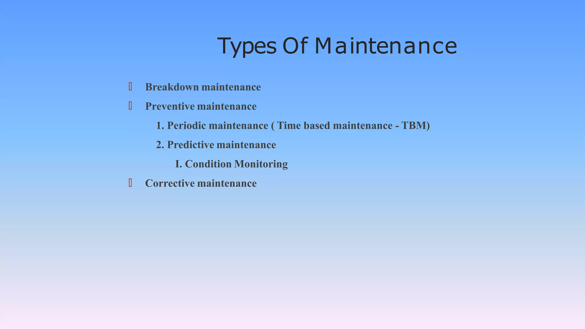 Types of maintenance, maintenance in plant ,maintenance type | PPTX