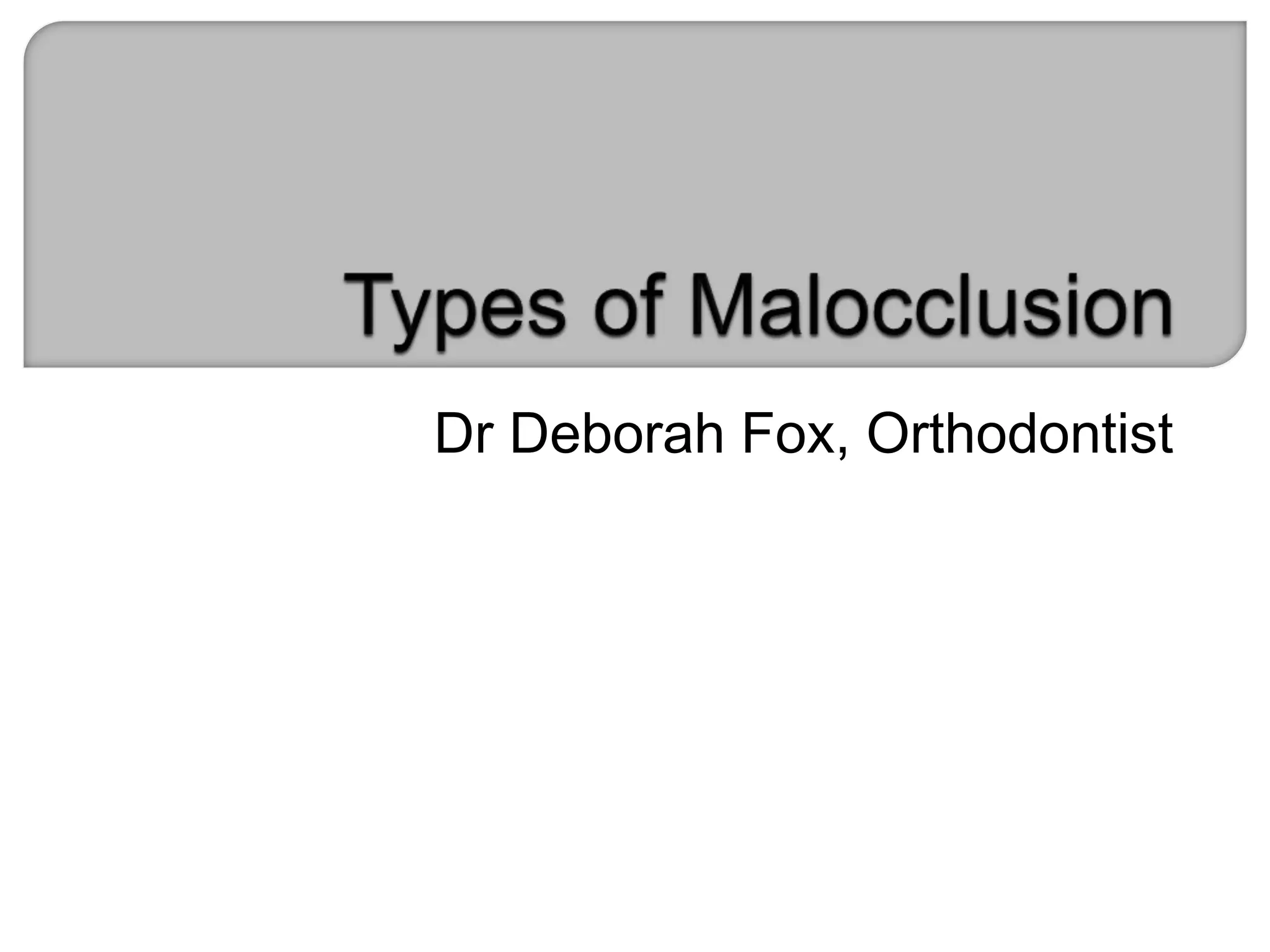 Types of Malocclusion | PPTX