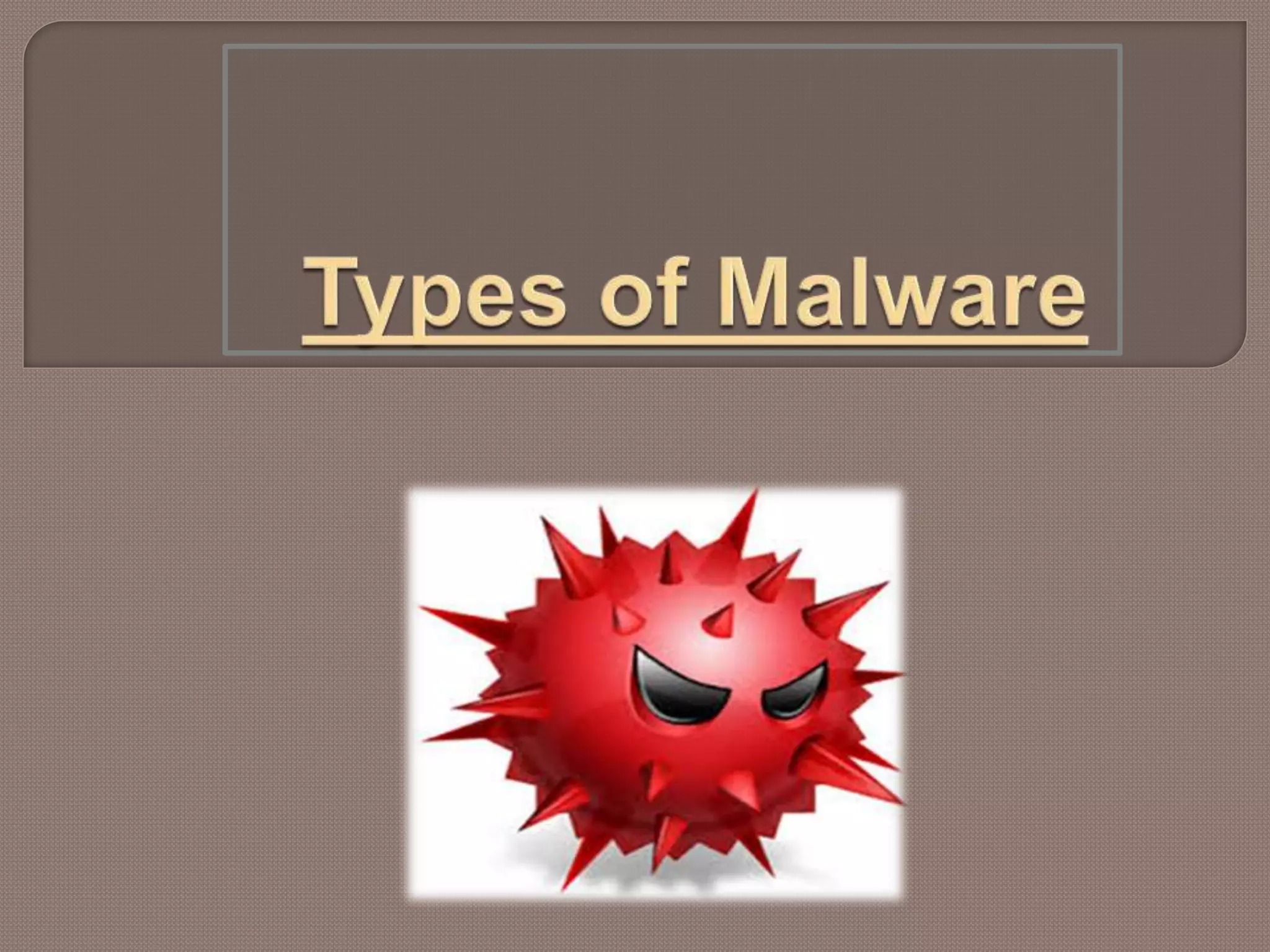 Types of malware | PPTX
