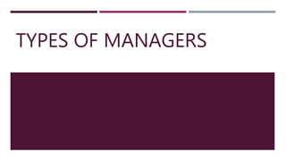 Types of Managers | PPTX